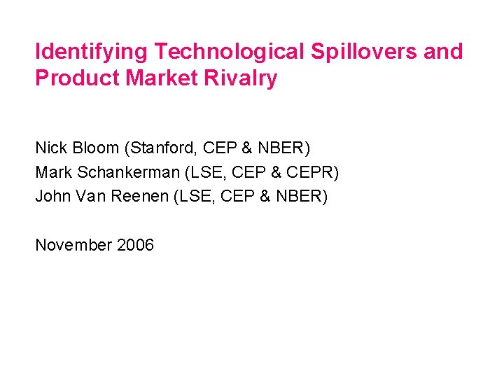Identifying Technological Spillovers and Product Market Rivalry Nick