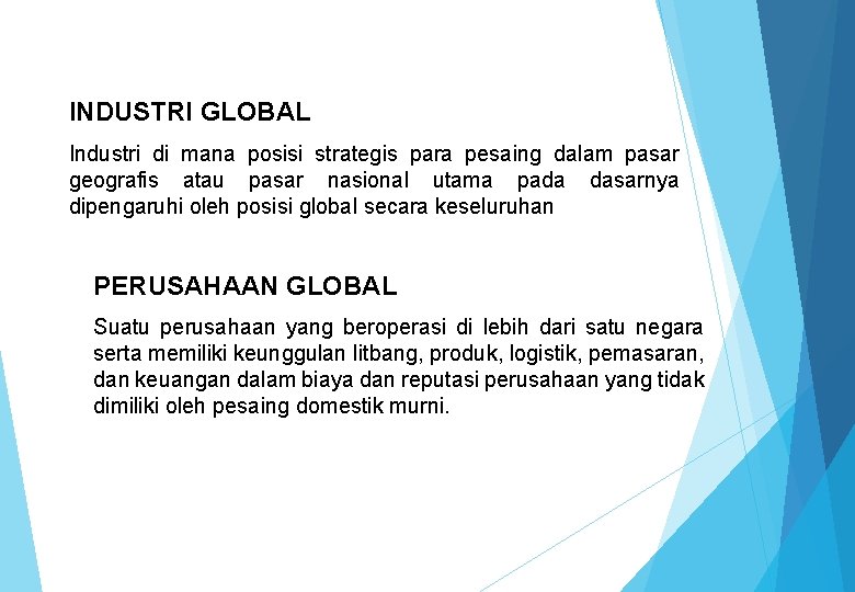 STRATEGI MEMASUKI PASAR INTERNASIONAL INDUSTRI GLOBAL Industri di