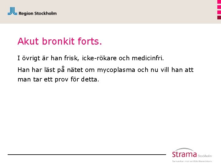 Akut bronkit Johan 38 r sker vrdcentralen d