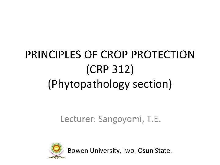 PRINCIPLES OF CROP PROTECTION CRP 312 Phytopathology section