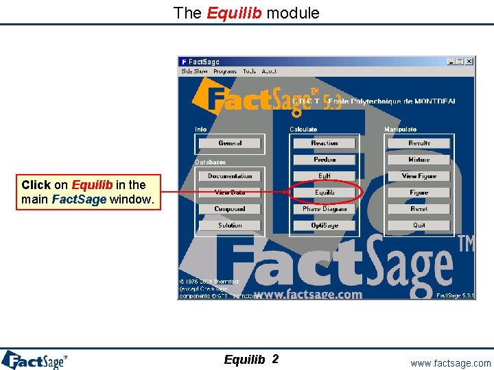 The Equilib module Use Equilib for treating complex