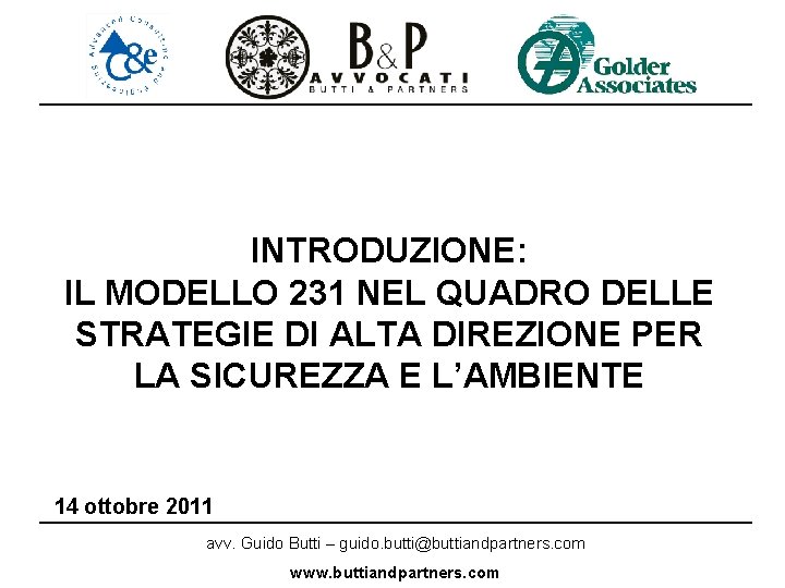 INTRODUZIONE IL MODELLO 231 NEL QUADRO DELLE STRATEGIE