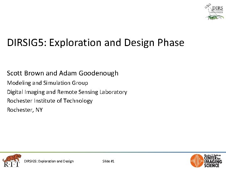 DIRSIG 5 Exploration and Design Phase Scott Brown