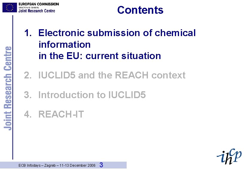 IUCLID 5 and REACHIT Croatia JRCECB Info Days