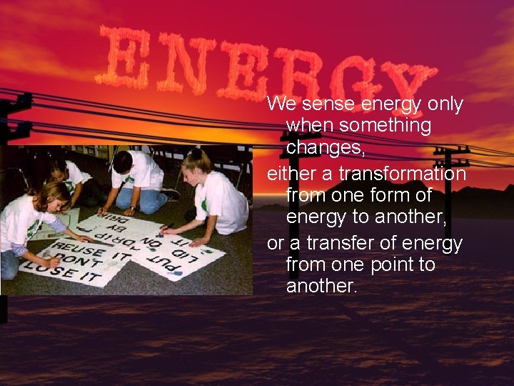 What is energy the ability to do work