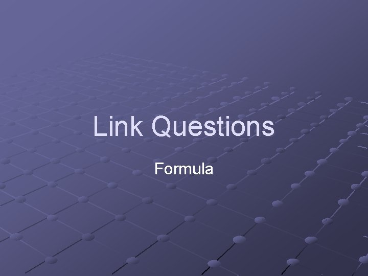 Link Questions Formula Formula 1 2 3 Quote