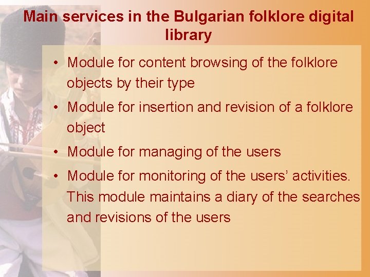 Serviceoriented architecture of the Bulgarian folklore library 30