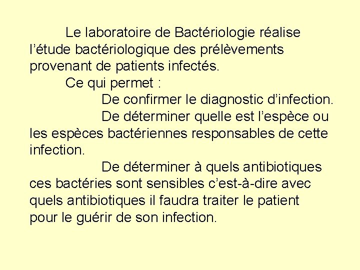BASES DE BACTERIOLOGIE Le laboratoire de Bactriologie ralise