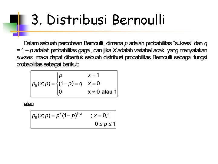 Tujuan Pembelajaran Mengidentifikasi dan menghitung distribusi ...