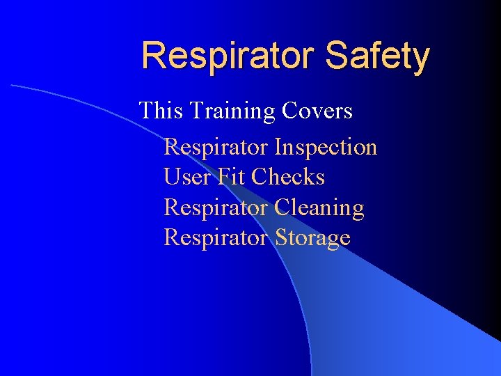 Respirator Safety This Training Covers Respirator Inspection User