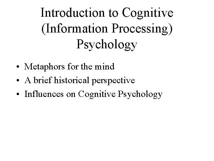 Psychology 360 Theories of Learning David Allbritton Approaches
