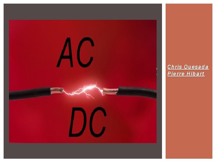 DC MANIPULATOR Chris Quesada Pierre Hibart OUR PROJECT