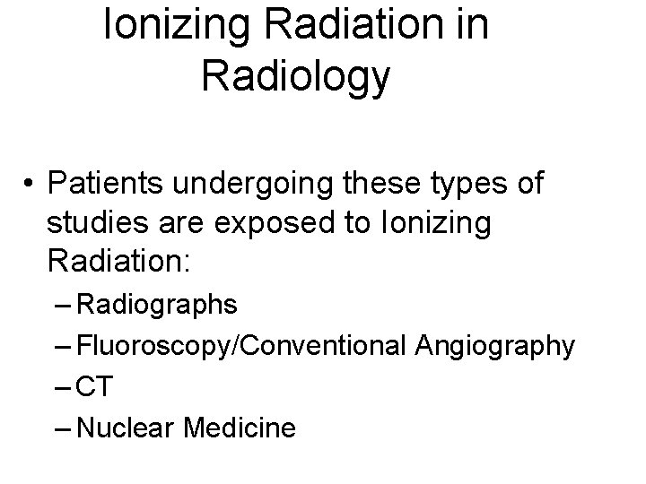 INTRODUCTION to Radiology Carol P Becker M D