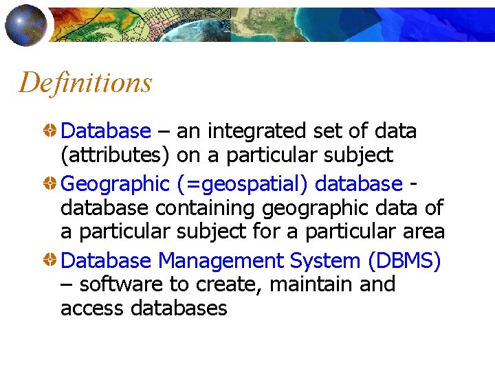 Lecture 10 Creating and Maintaining Geographic Databases Longley