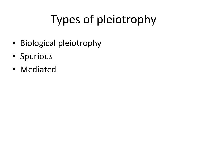 Pleotrophy By Dr H B Jaruhar assist Prof