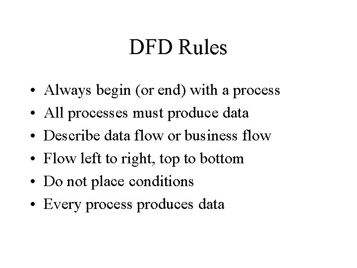 Data Flow Diagrams Business process flow not a