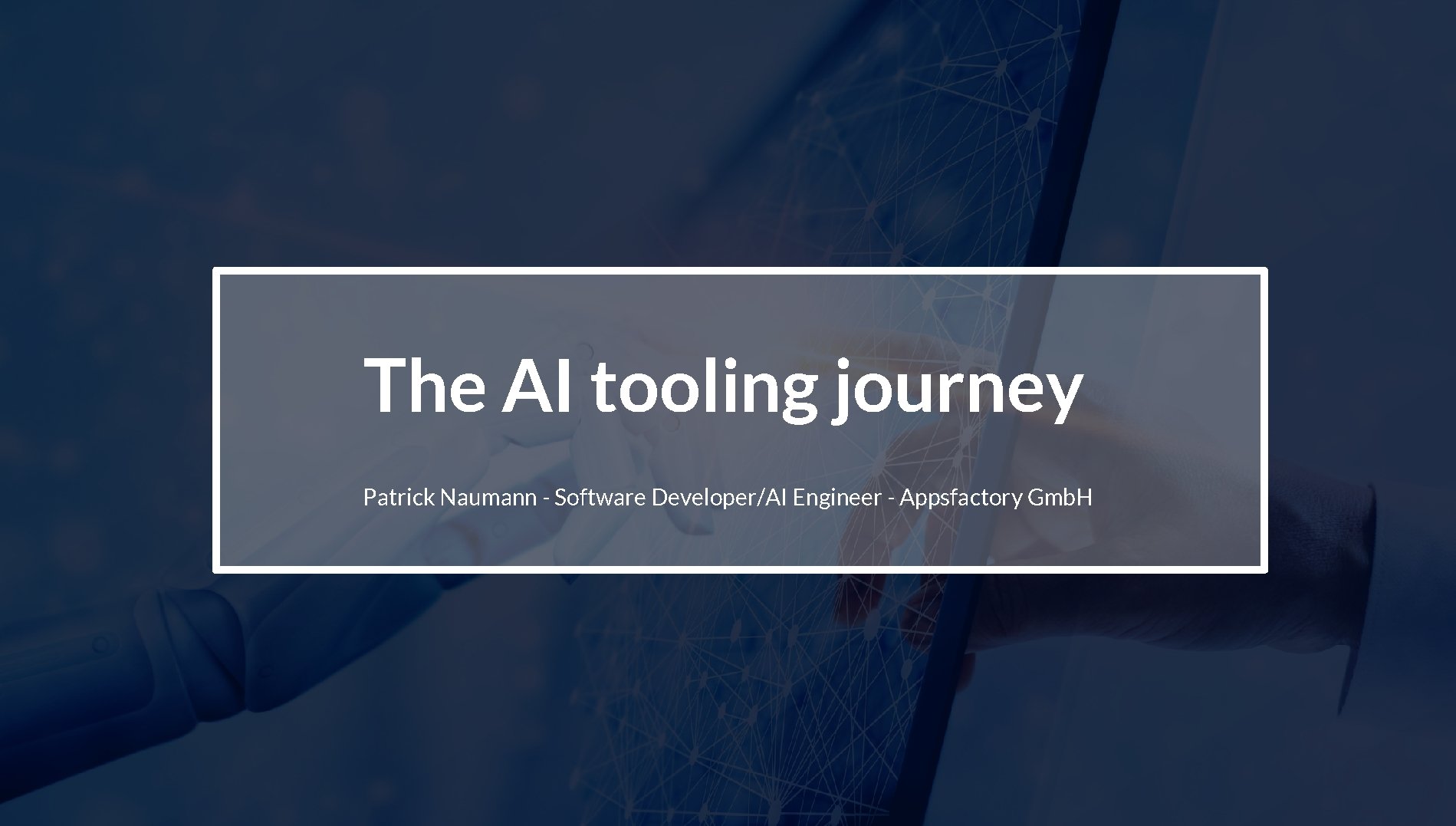The AI tooling journey Patrick Naumann Software DeveloperAI