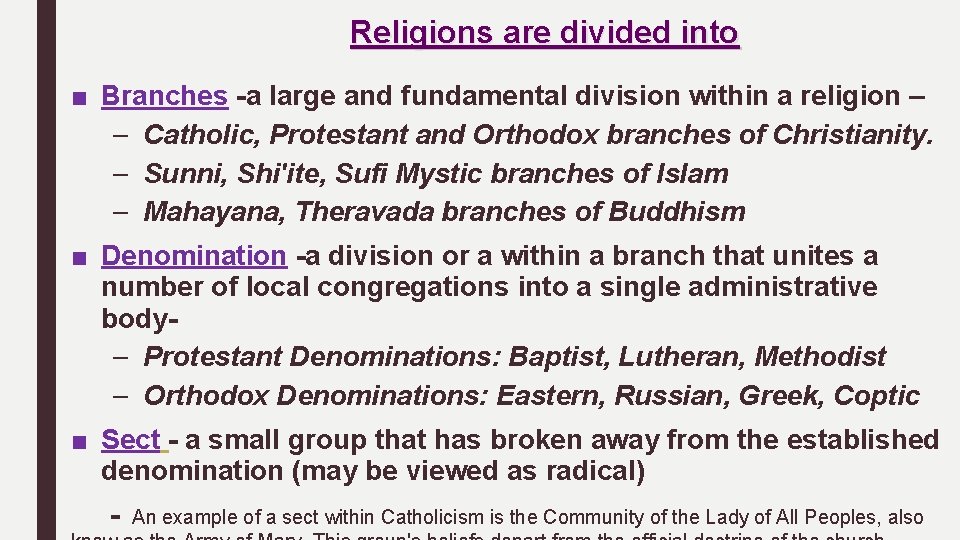 Religion the belief in and worship of a