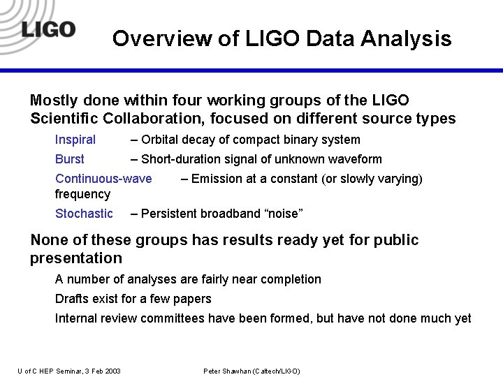 The First LIGO Science Run Peter Shawhan Caltech