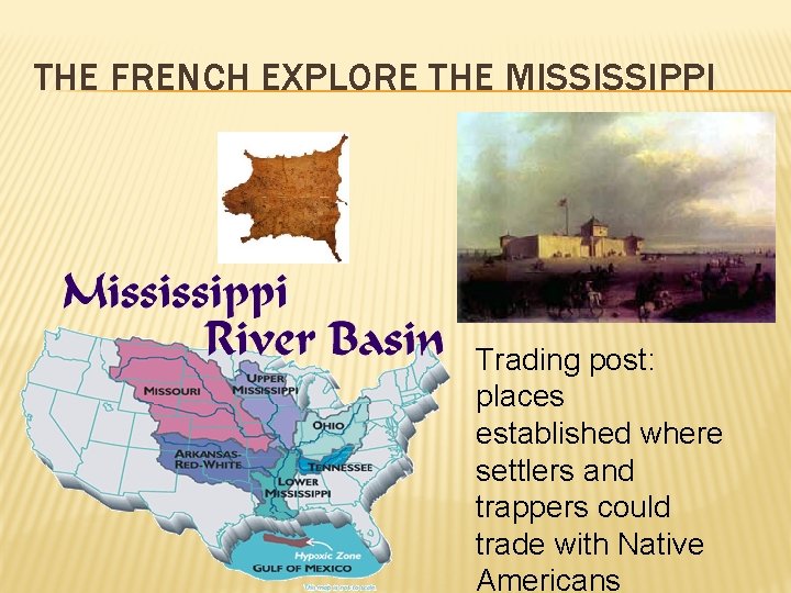 THE FRENCH EXPLORE THE MISSISSIPPI Trading post places
