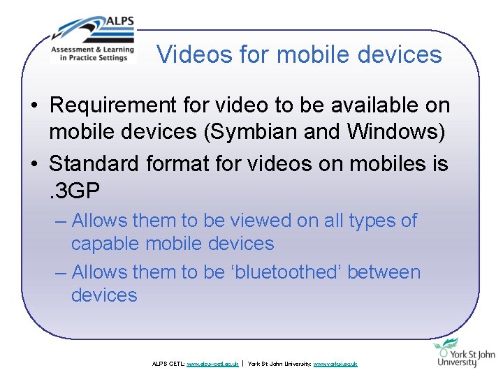 Going Mobile Developing video learning resources and assessment