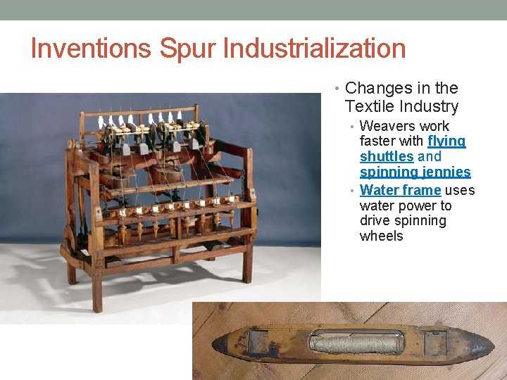 THE BEGINNINGS OF INDUSTRIALIZATION The Industrial Revolution starts