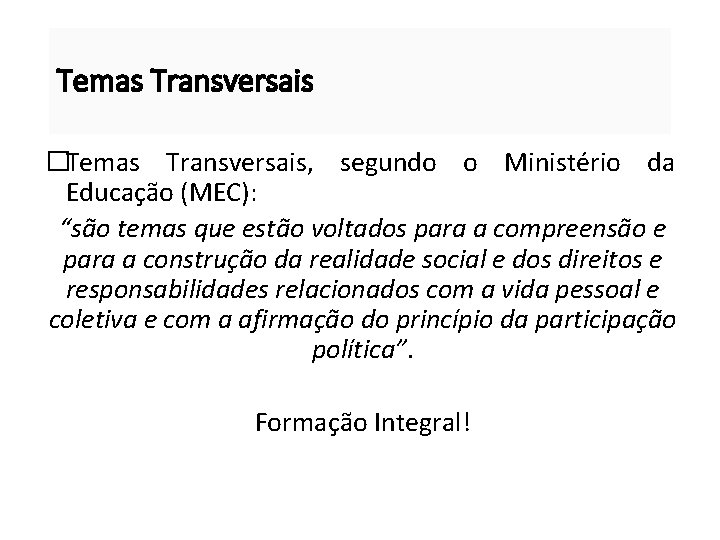 Temas Transversais no ensino de Cincias e Biologia