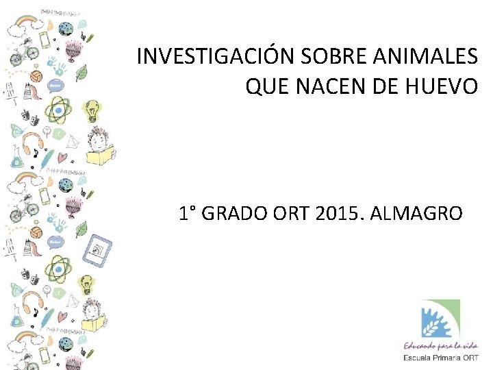 INVESTIGACIN SOBRE ANIMALES QUE NACEN DE HUEVO 1