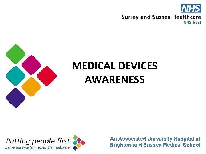 MEDICAL DEVICES AWARENESS An Associated University Hospital of
