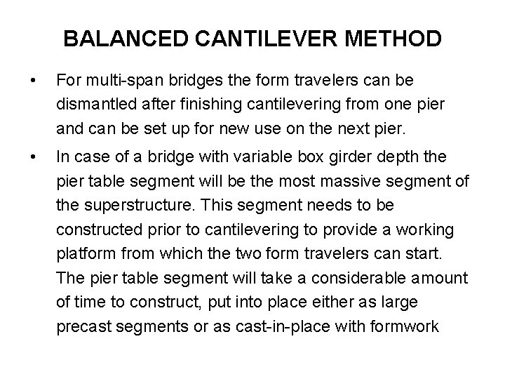 BRIDGE LAUNCHING TECHNIQUES TYPES Two types of bridge