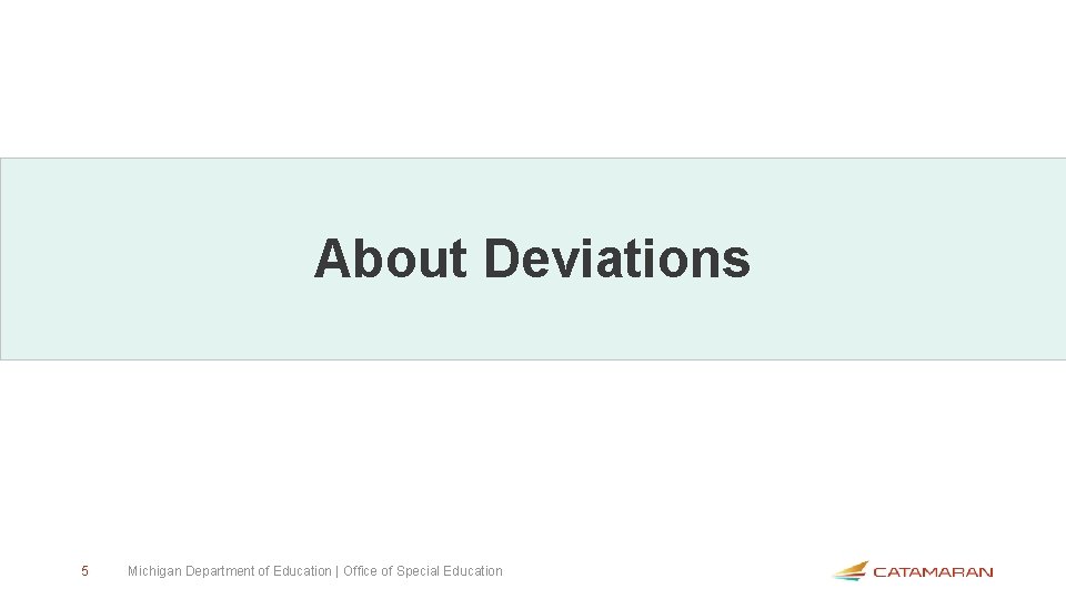 Welcome The Deviations webinar will begin in a