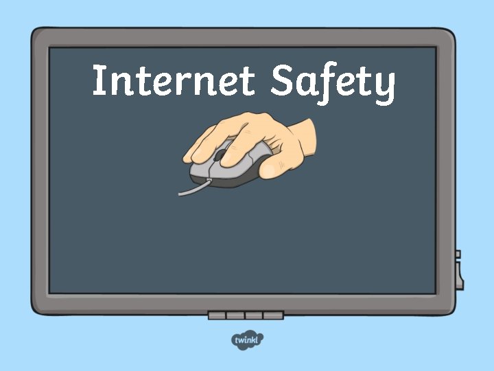 Internet Safety Internet Safety at East Fulton Primary
