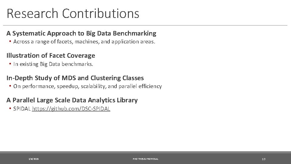 Towards a Systematic Approach to Big Data Benchmarking