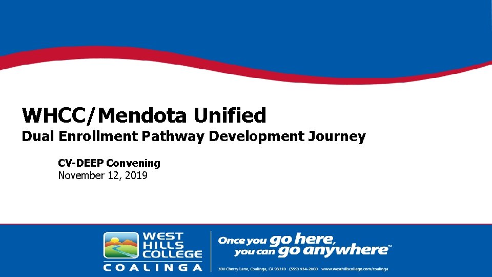 WHCCMendota Unified Dual Enrollment Pathway Development Journey CVDEEP