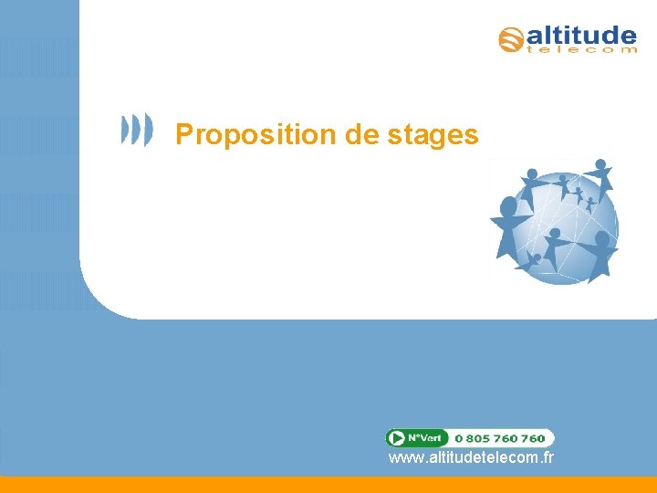 Proposition de stages www altitudetelecom fr Prsentation de