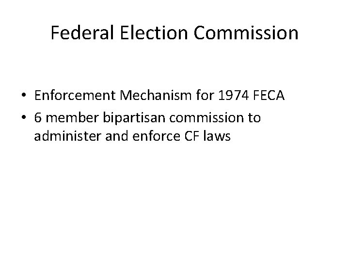 Federal Election Commission Enforcement Mechanism for 1974 FECA