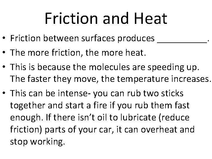 Gravity Friction and Pressure Gravity the force between