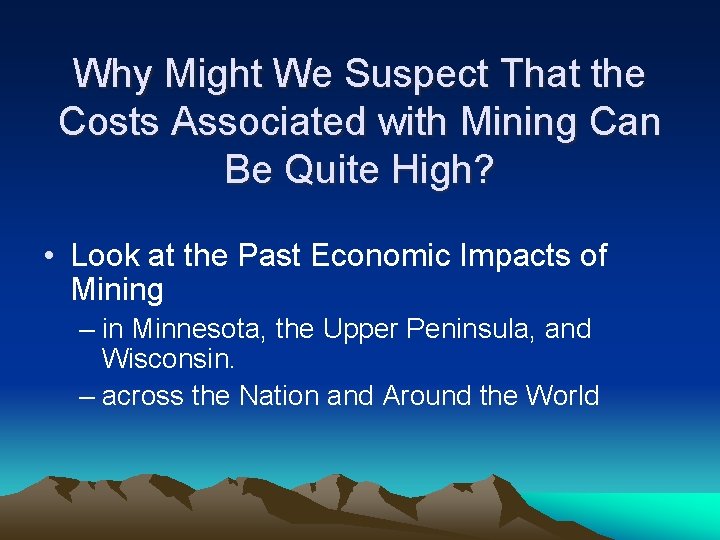 Mining and Local Economic Well Being Weighing Benefits