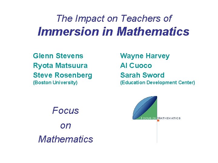 The Impact on Teachers of Immersion in Mathematics