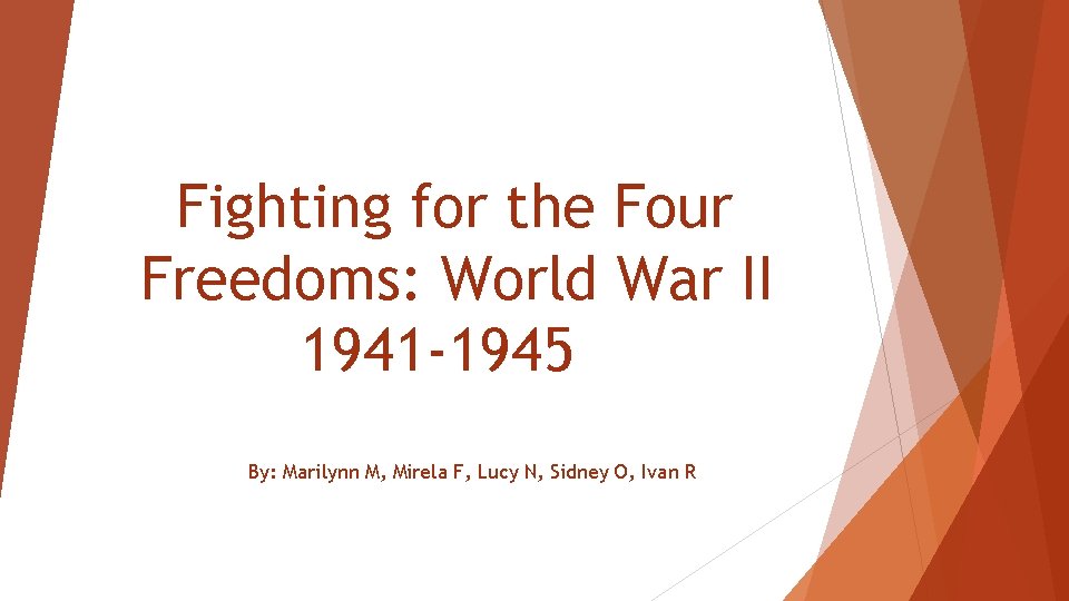 Fighting for the Four Freedoms World War II