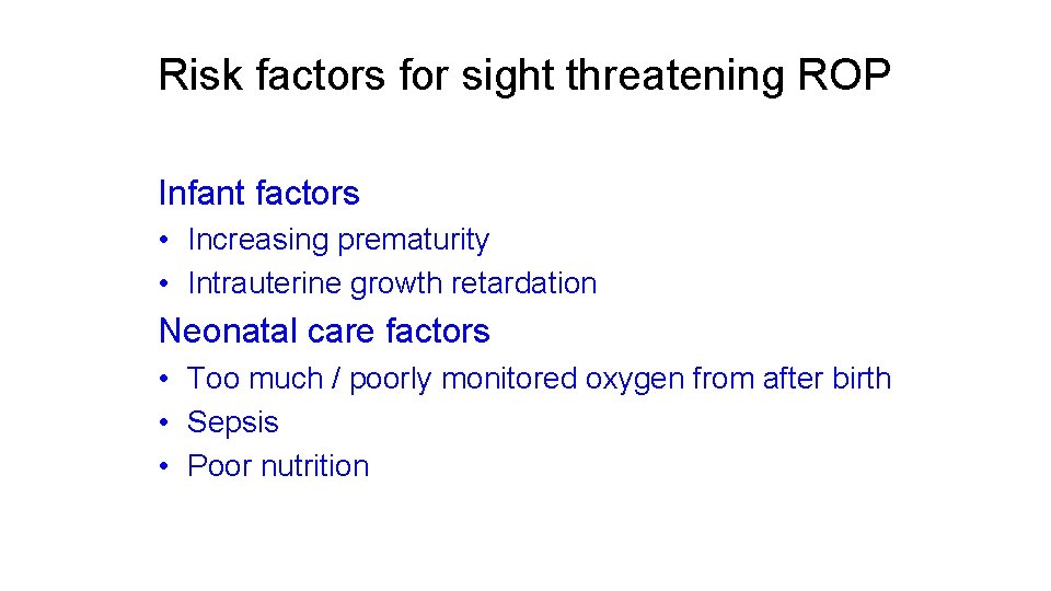 Prevention of blindness from retinopathy of prematurity ROP