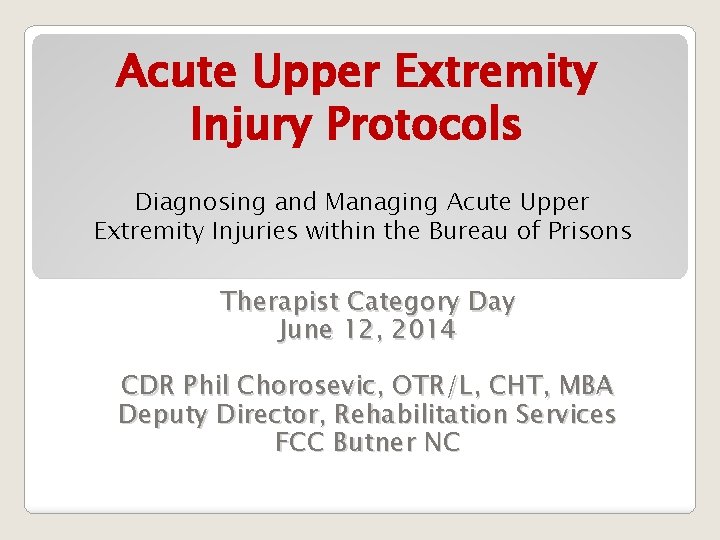 Acute Upper Extremity Injury Protocols Diagnosing and Managing