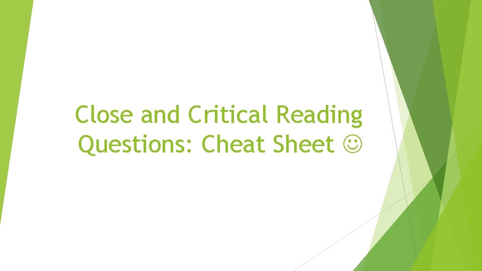 Close and Critical Reading Questions Cheat Sheet What