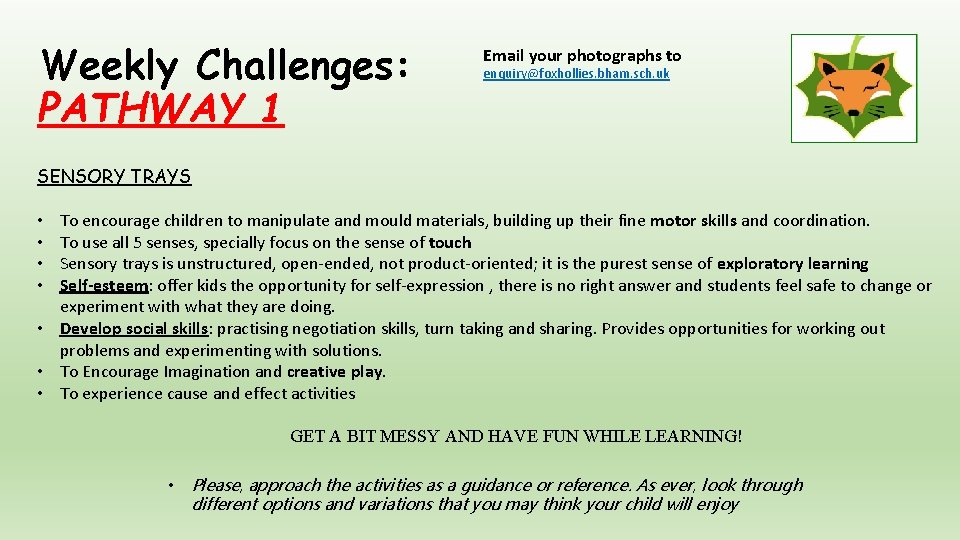 Weekly Challenges PATHWAY 1 Email your photographs to