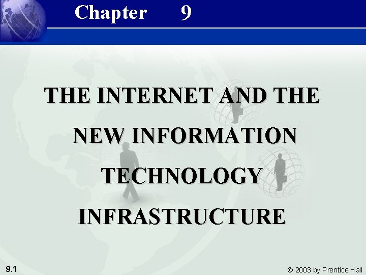 Chapter 9 THE INTERNET AND THE NEW INFORMATION