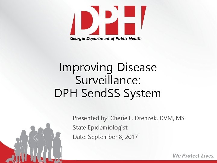 Improving Disease Surveillance DPH Send SS System Presented