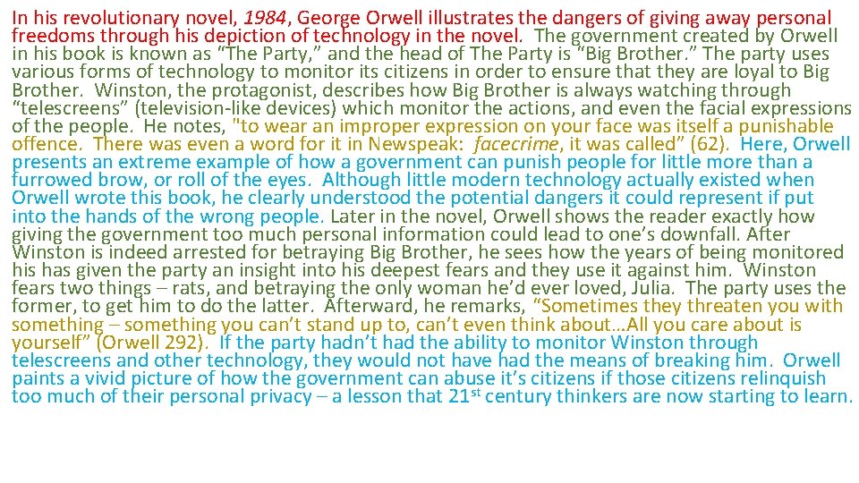 In his revolutionary novel 1984 George Orwell illustrates