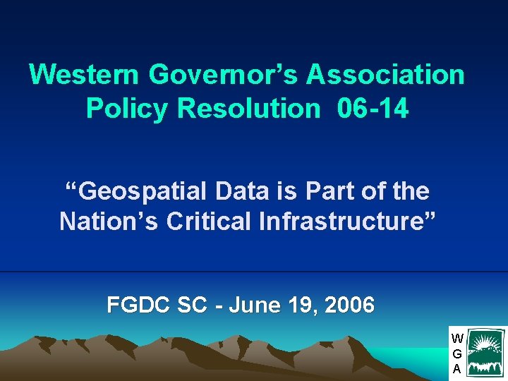 Western Governors Association Policy Resolution 06 14 Geospatial
