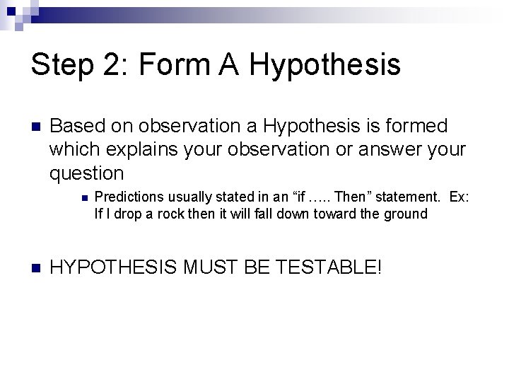 The Scientific Method 6 Steps to the Scientific