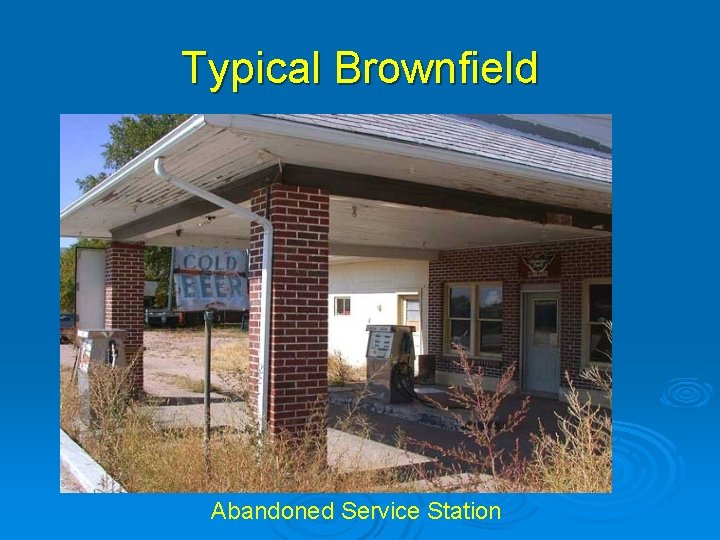 What are Brownfields and Do I have One